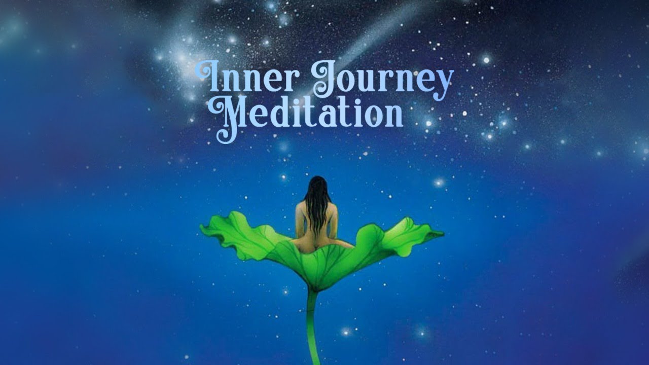 Inner Journey Meditation - YouTube