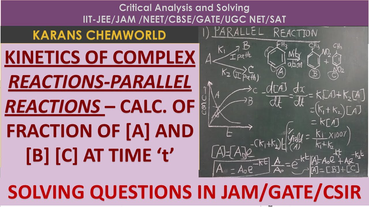 (ENGLISH) KINETICS COMPLEX REACTION PARALLEL REACTION CALC. OF FRACTION ...
