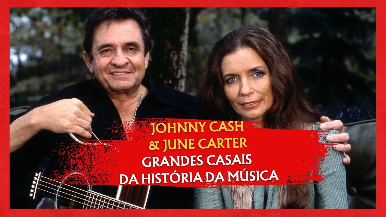 😍🤘🎸JOHNNY CASH E JUNE CARTER | GRANDES CASAIS DA HISTÓRIA DA MÚSICA ...