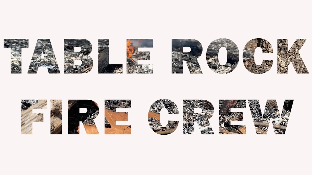 Table Rock Fire Crew 2024 - YouTube