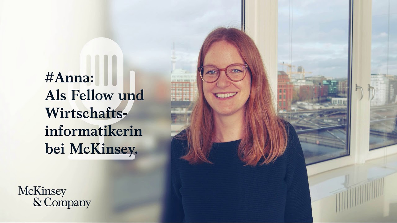 #Anna: Als Fellow und Wirtschaftsinformatikerin bei McKinsey. - YouTube