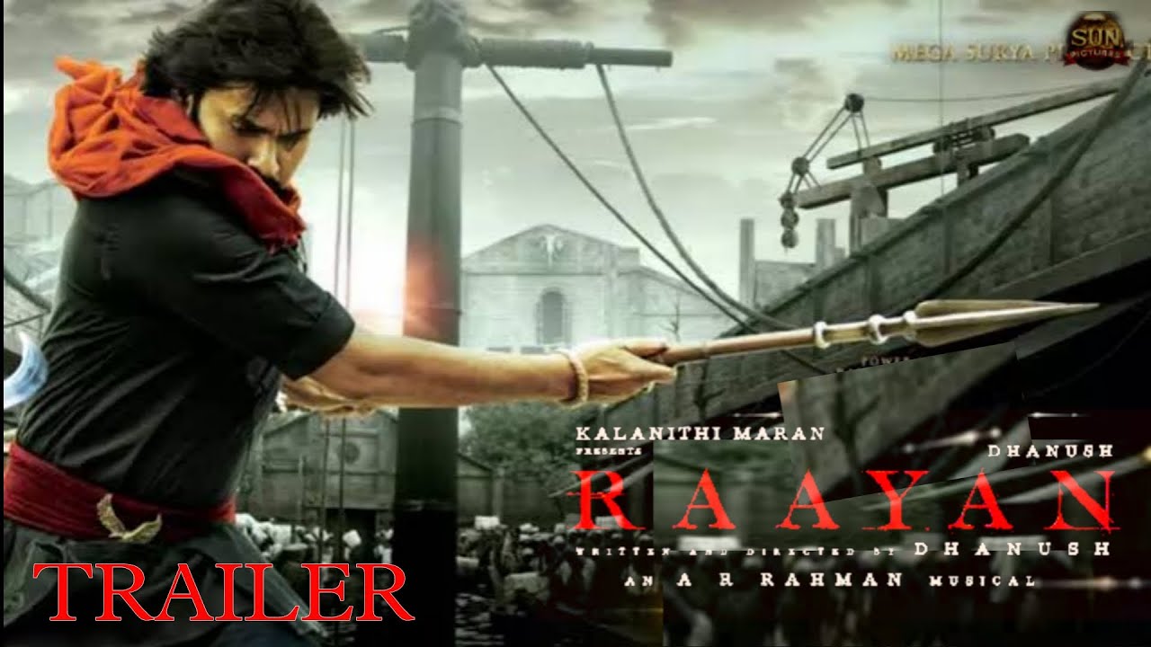 RAAYAN - OFFICIAL TRAILER | dhanush | sj Surya | prakash raj | AR ...
