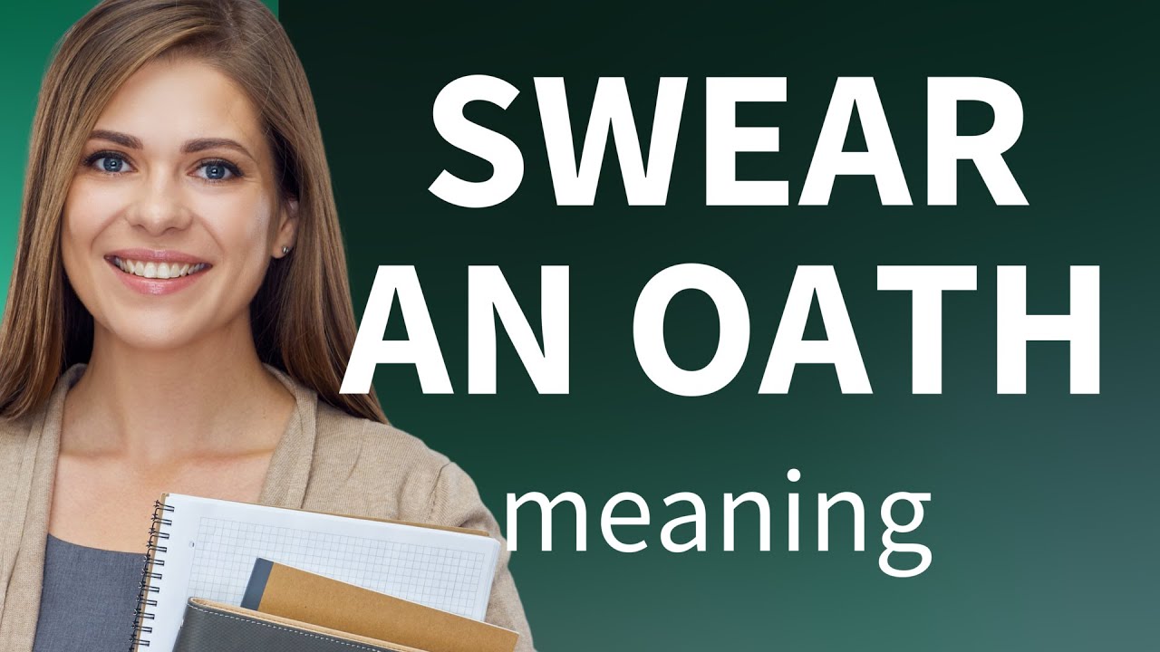 Understanding "Swear an Oath": A Guide for English Learners - YouTube