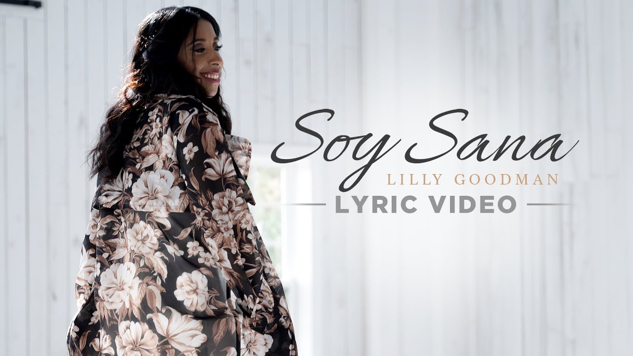 Soy Sana (Lyric Video) - Lilly Goodman - YouTube