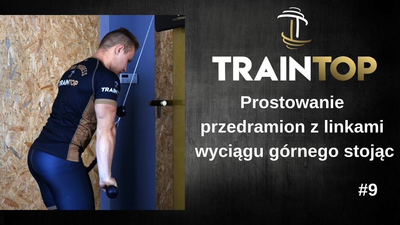 9 PROSTOWANIE PRZEDRAMION Z LINKAMI WYCIĄGU GÓRNEGO STOJĄC | TrainTop ...
