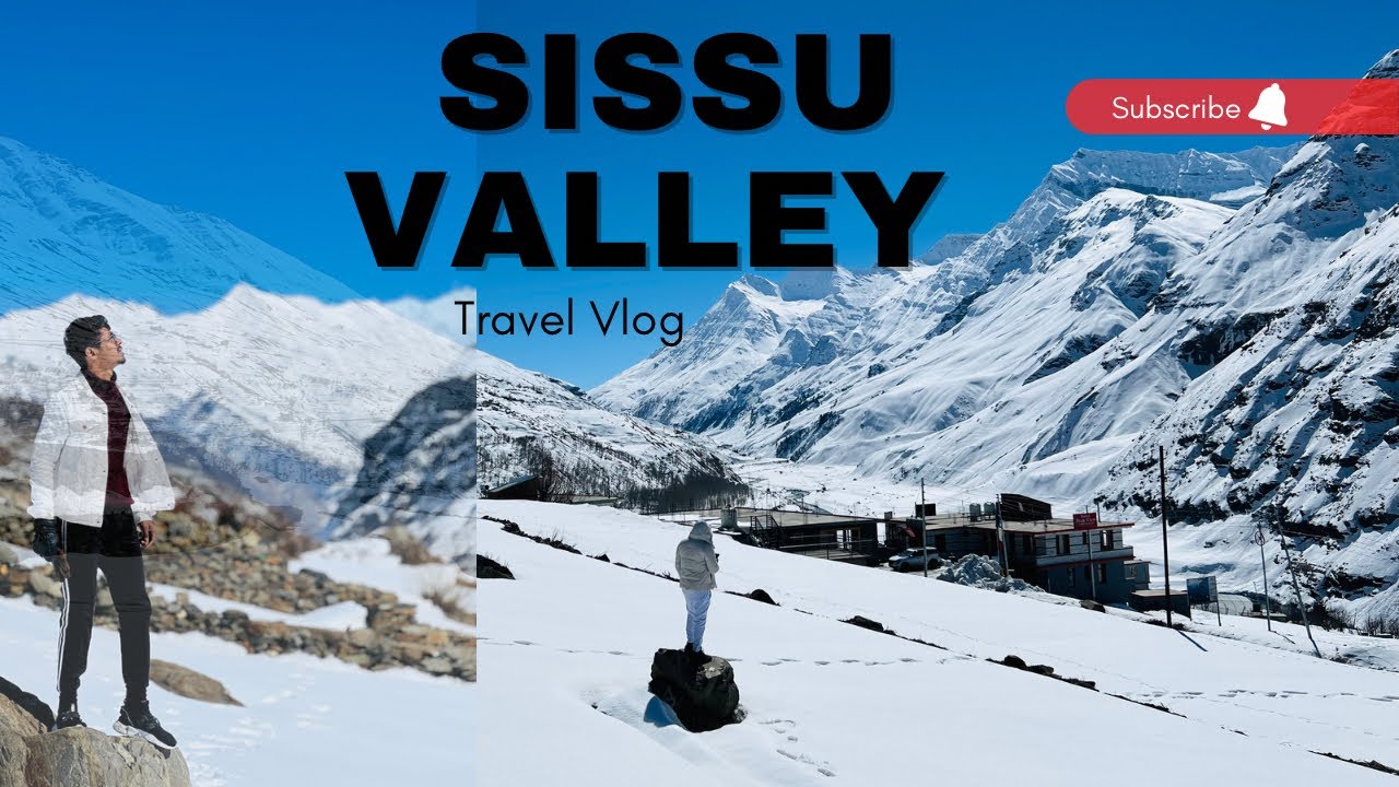 Sissu Valley Travel Vlog - YouTube