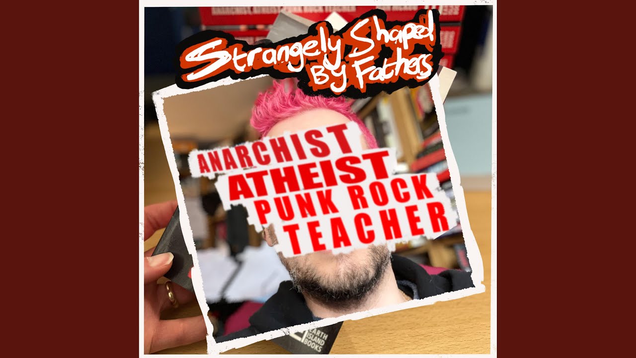 Anarchist Atheist Punk Rock Teacher - YouTube