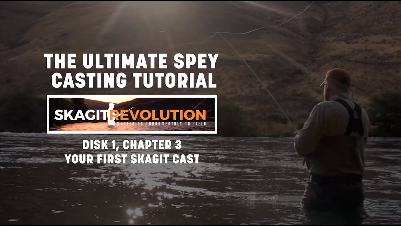 Disk 1, Chapter 3: Skagit Revolution Casting Tutorial: Mastering Your First Cast - YouTube