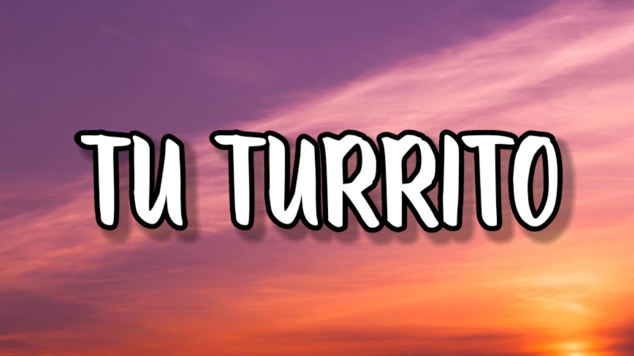 Rei, Callejero Fino - Tu Turrito (Letra_Lyrics) - YouTube