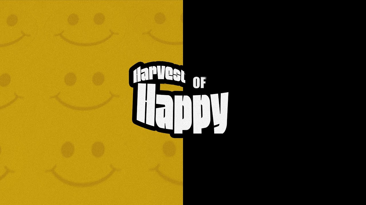 Harvest of Happy Part 2 - YouTube