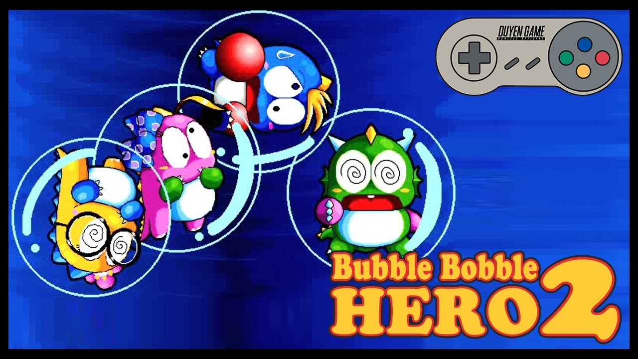 [Duyên Game] Ep.04 - Bubble Bobble Hero 2 - PC/ Android. - YouTube