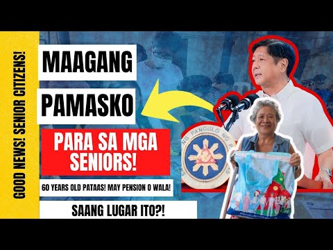 ⛔ MAAGANG PAMASKO PARA SA MGA SENIORS! 60 YEARS OLD PATAAS! MAY PENSIO ...