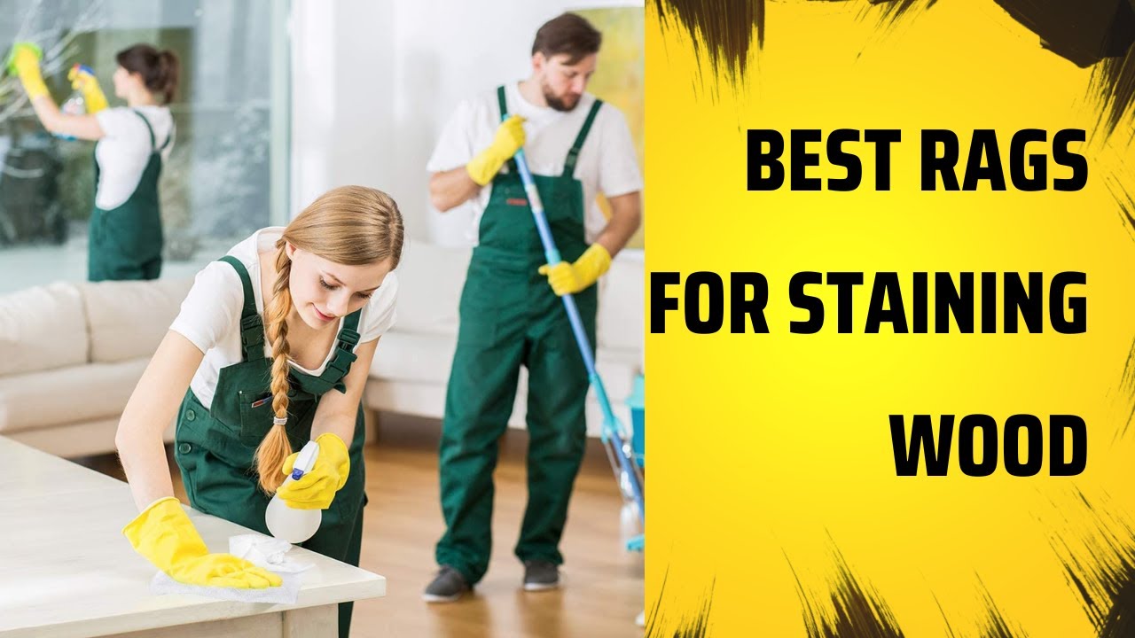 Best Rags for Staining Wood In 2023 || Top Rags for Staining Wood ...