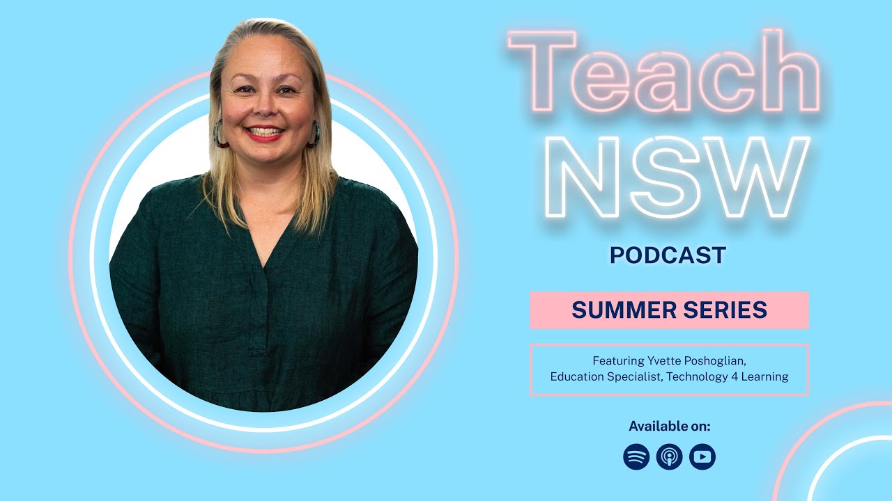Teach NSW Podcast Summer Series Ep 1 - On the range of roles available ...