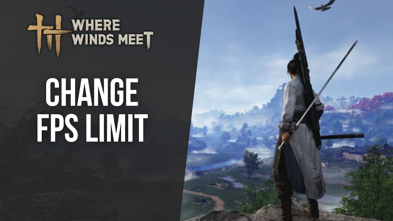 How to Change FPS Limit in Where Winds Meet - YouTube