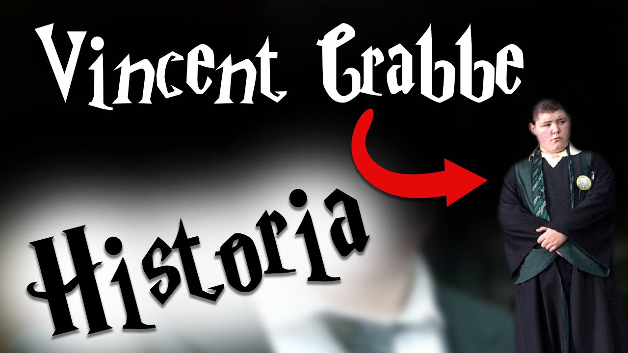 HISTORIA/BIOGRAFIA - Vincent Crabbe || Harry Potter TAG - YouTube