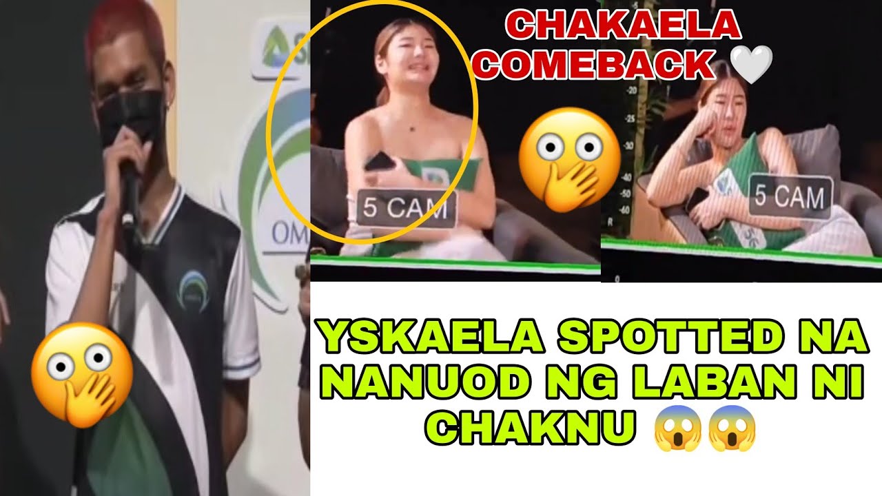 YSKAELA SPOTTED NANUOD NG LABAN NI CHAKNU 😱😱| CHAKAELA COMEBACK 🤍🤍 ...