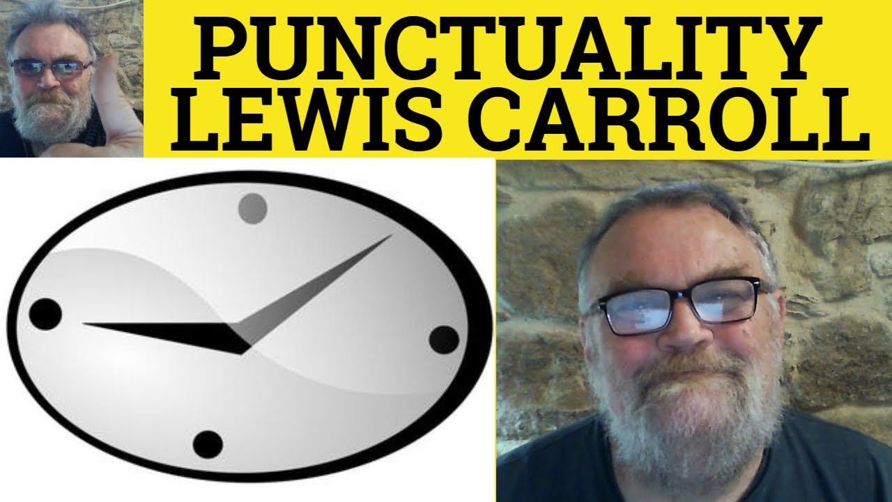 🔵 Punctuality Poem by Lewis Carroll - Summary Analysis - Punctuality by ...