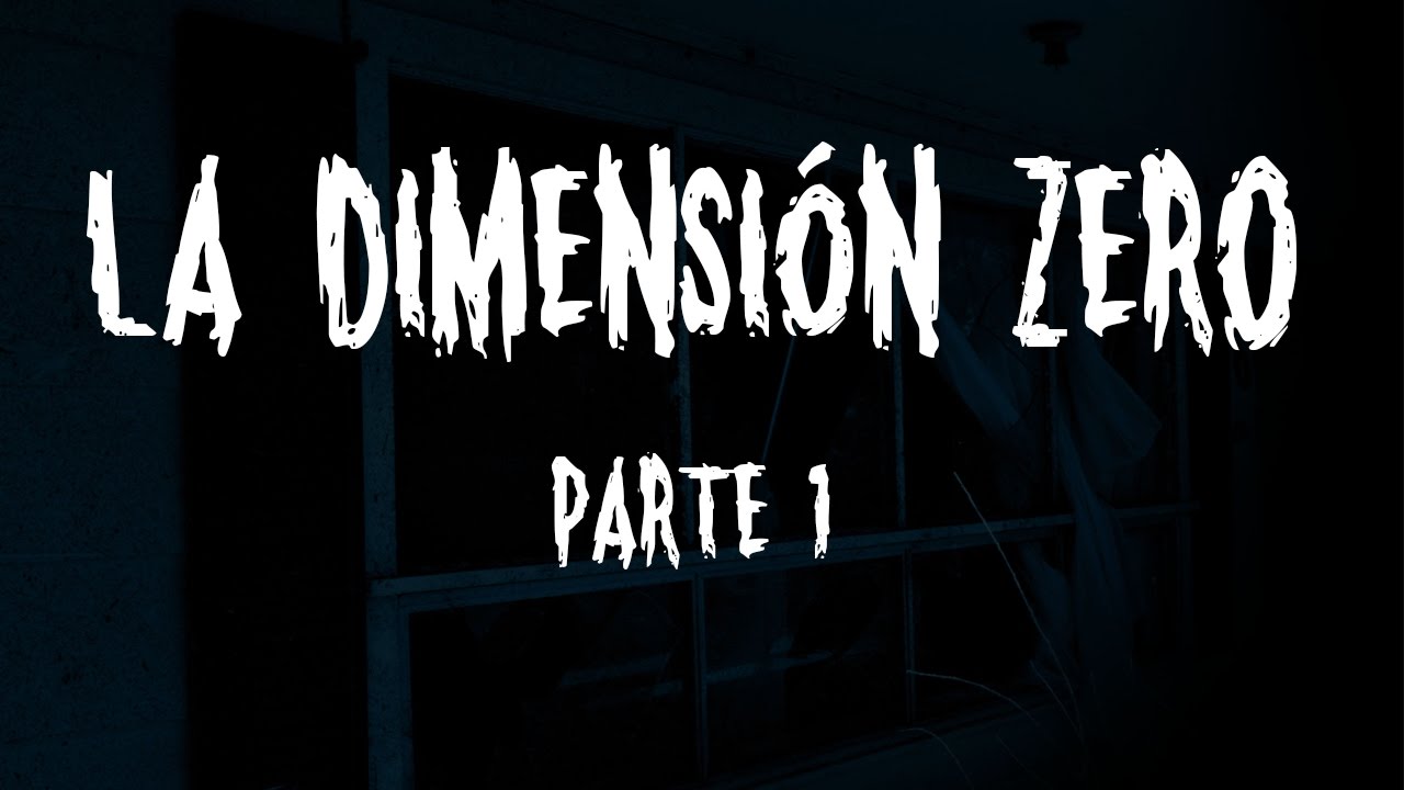 Dimension Zero - Parte 1 - YouTube