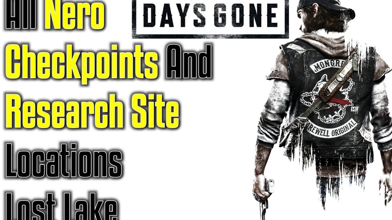ALL LOST LAKE NERO CHECKPOINTS & RESEARCH SITES!! - Days Gone - YouTube
