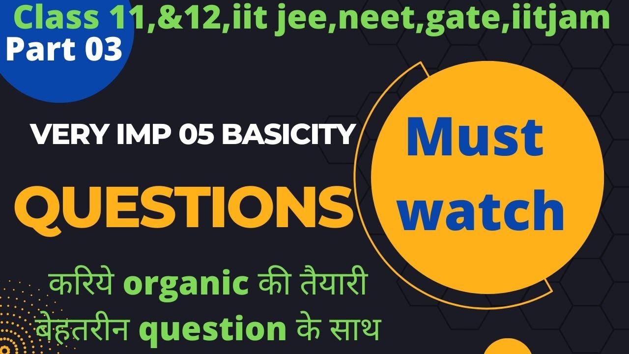 05 most imp question of basic nature in organic chemistry part 03 ...