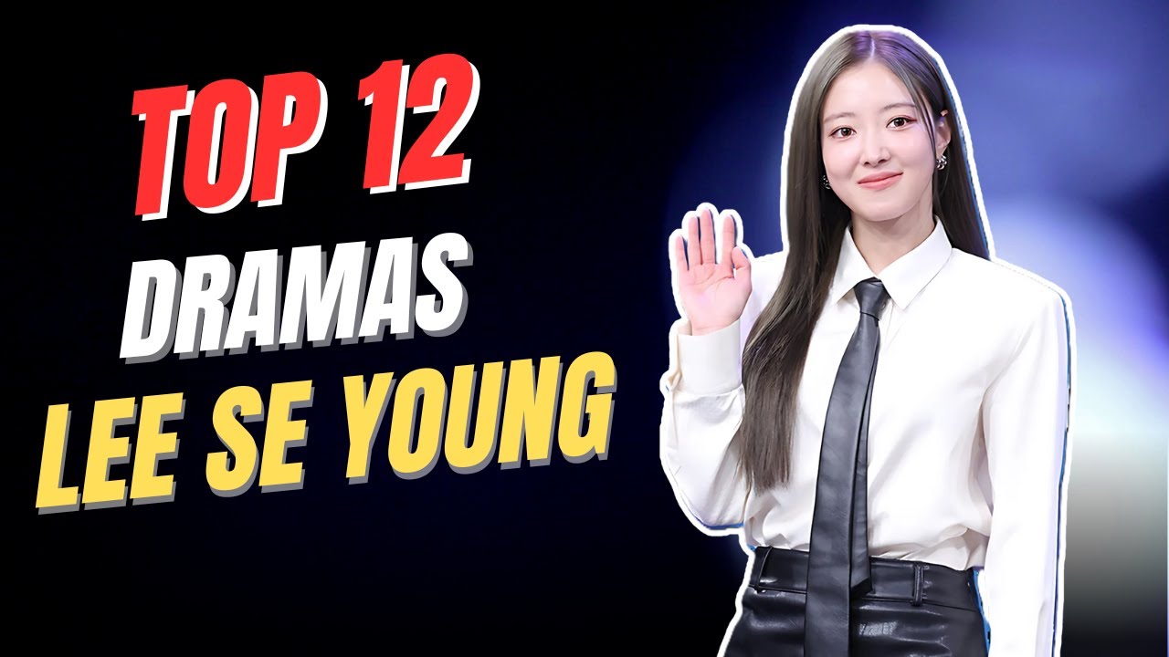 Top 12 BEST Lee Se Young Dramas You Won't Regret Watching! - YouTube