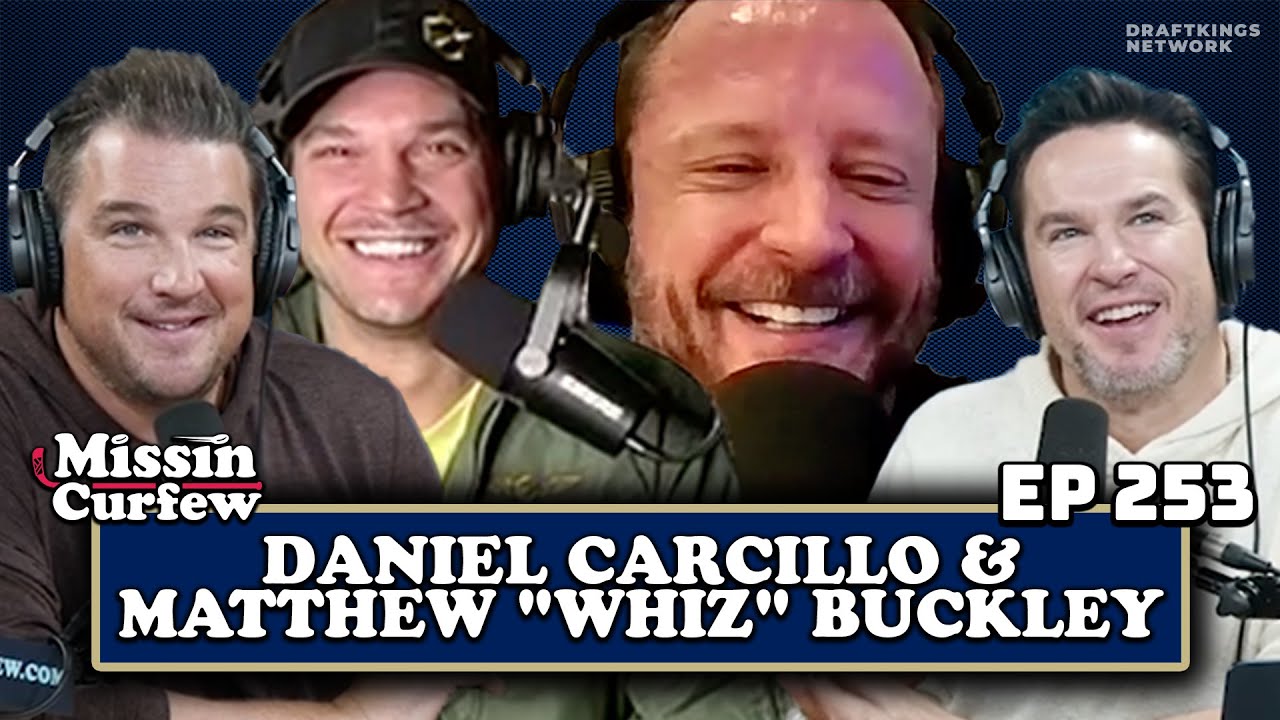 DANIEL CARCILLO & MATTHEW "WHIZ" BUCKLEY X MISSIN CURFEW | EP 253 - YouTube