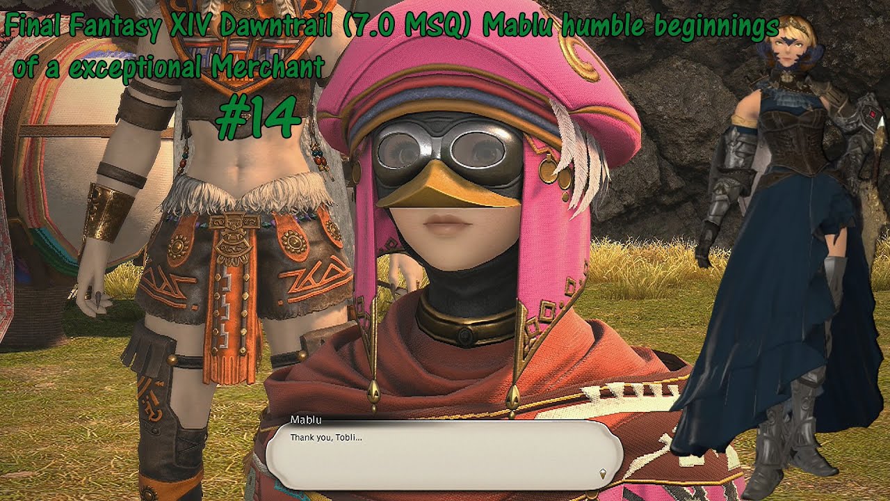 Final Fantasy XIV Dawntrail (7.0 MSQ) Mablu humble beginnings of a ...