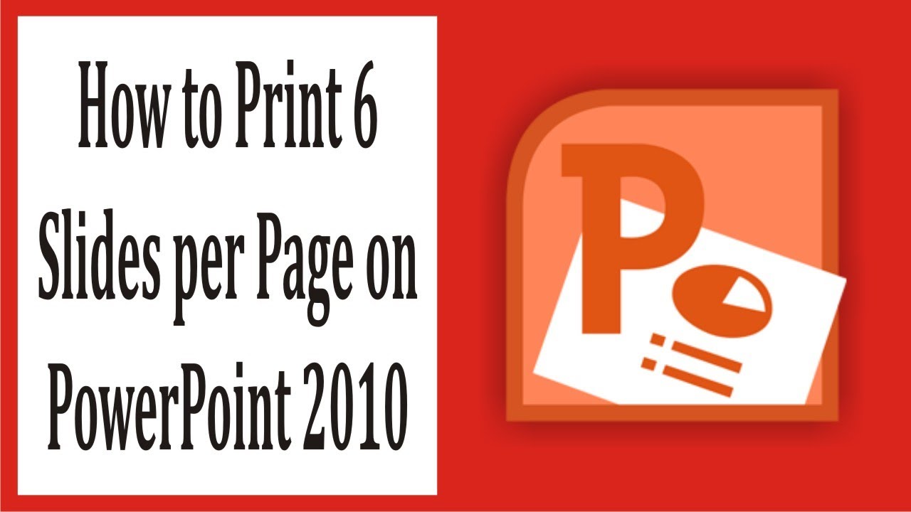 How To Print 6 Slides Per Page PowerPoint 2010 29 YouTube How To Print 6 Slides Per Page PowerPoint 2010 29 YouTube