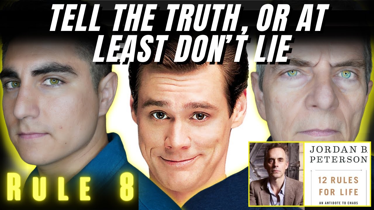 Rule 8: Tell the TRUTH or at least Don't Lie | 12 Rules for Life by ...