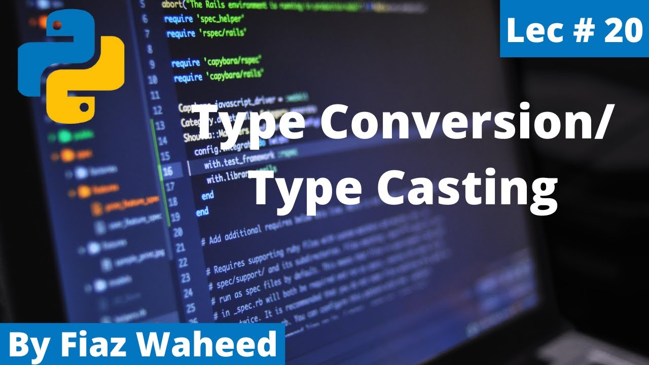 Type Conversion / Type Casting, Lec#20 |Python Complete Course for ...