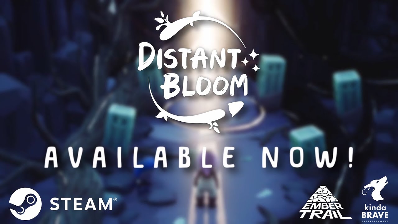 Distant Bloom | Launch Trailer - YouTube