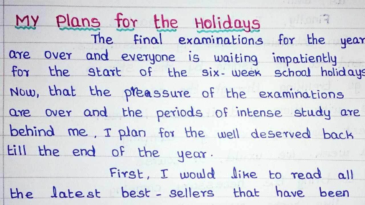 Essay on my plans for the holidays//my plans for the holidays essay in ...