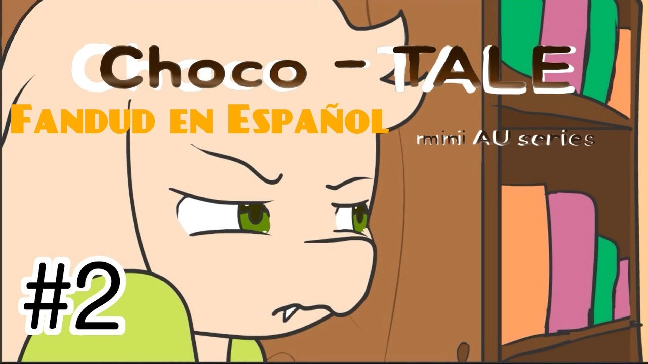 Choco-Tale S1 EP#2 (Undertale AU mini series) Fandub Español Latino ...