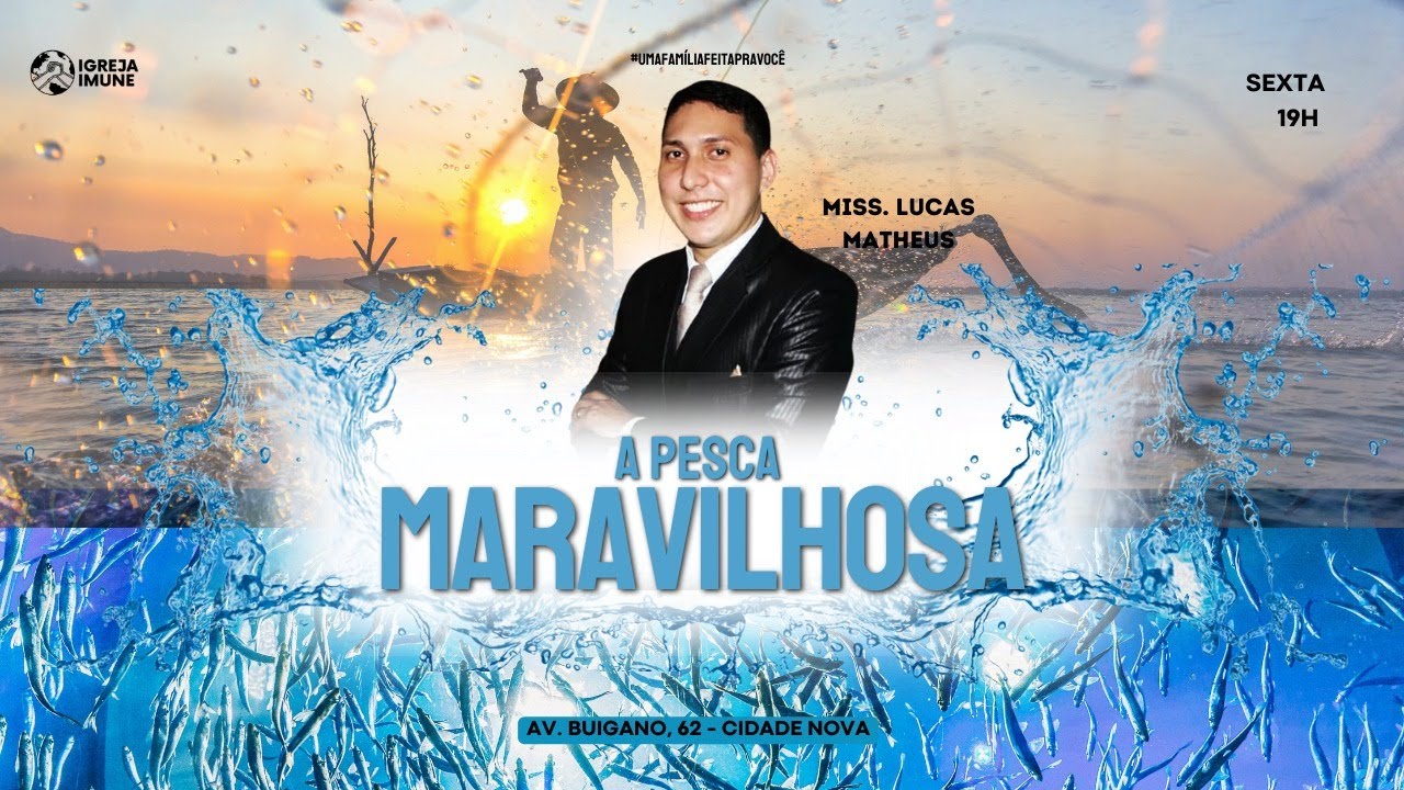 Campanha: A PESCA MARAVILHOSA | Miss Lucas Matheus | 17.02.2023 - YouTube