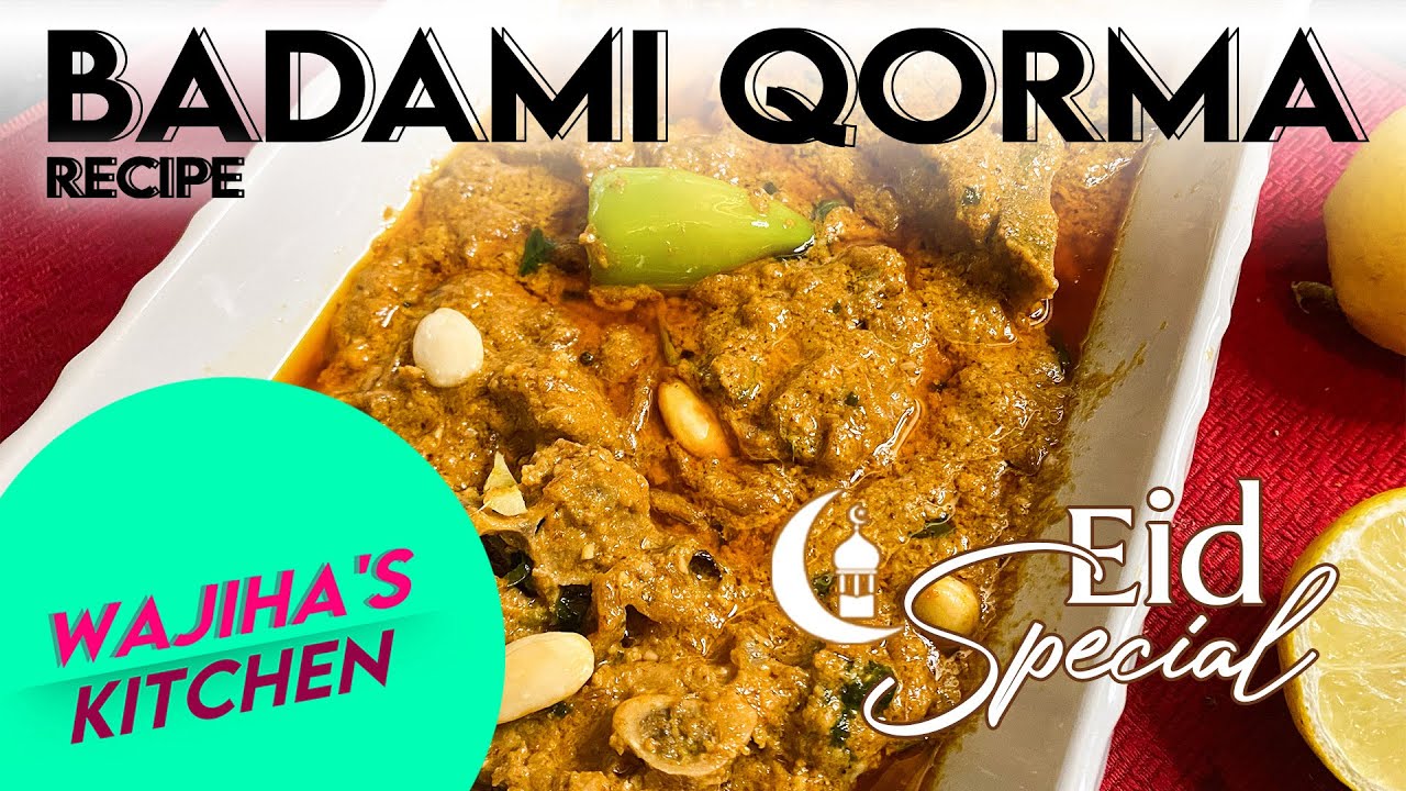 BADAMI QORMA RECIPE | BAKRA EID SPECIAL QORMA | Wajiha’s Kitchen ...