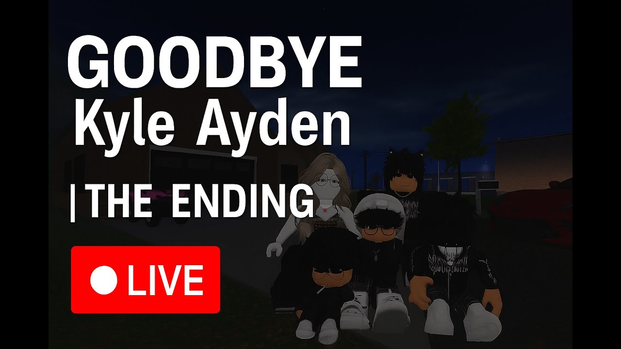 Goodbye Kyle Ayden... - YouTube