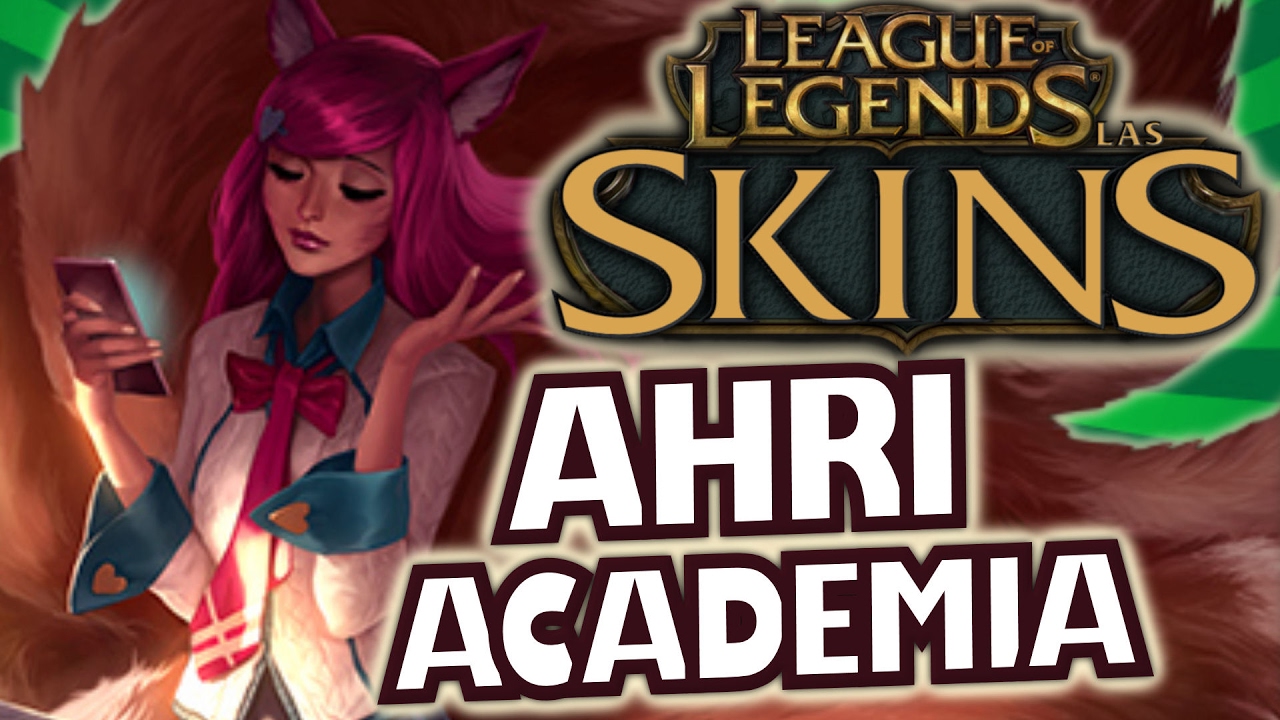 AHRI ACADEMIA ( Academy Ahri ) / SKIN 750 RP / Presentación y Cambios ...