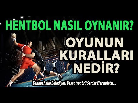 HENTBOL NASIL OYNANIR? OYUNUN KURALLARI NEDİR?