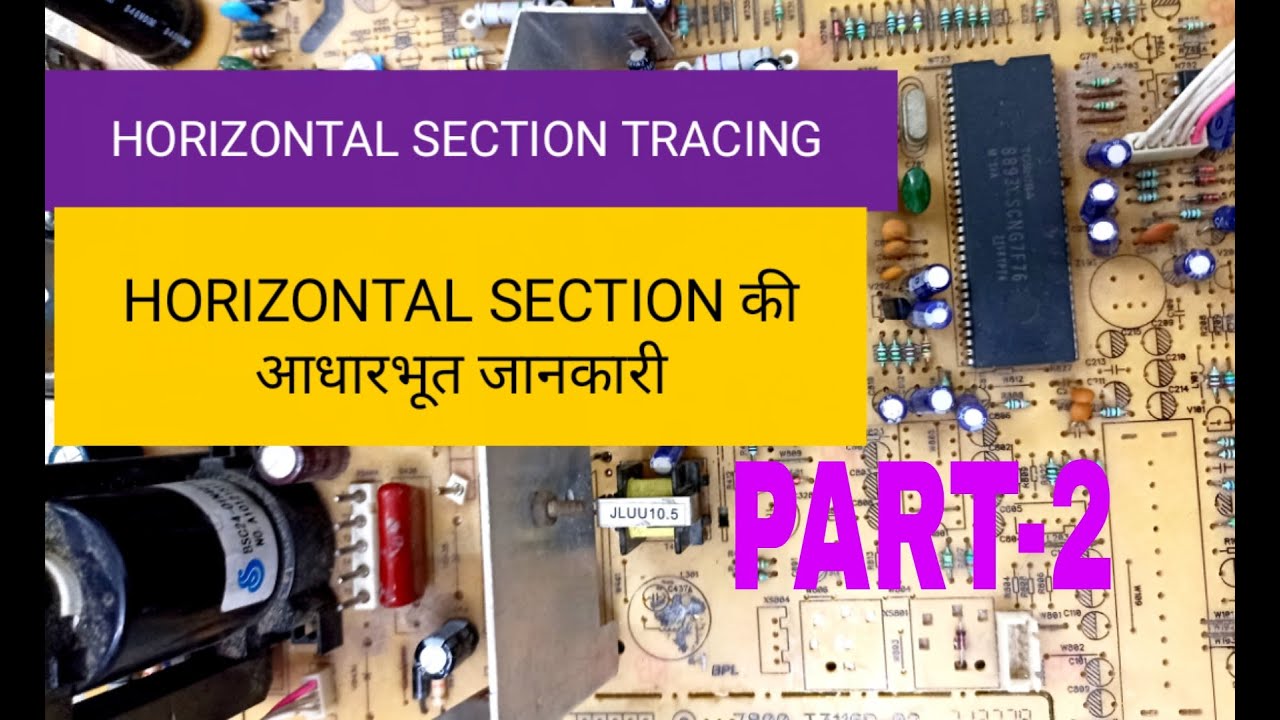 Horizontal section explain part-2 CRT TV horizontal section description ...