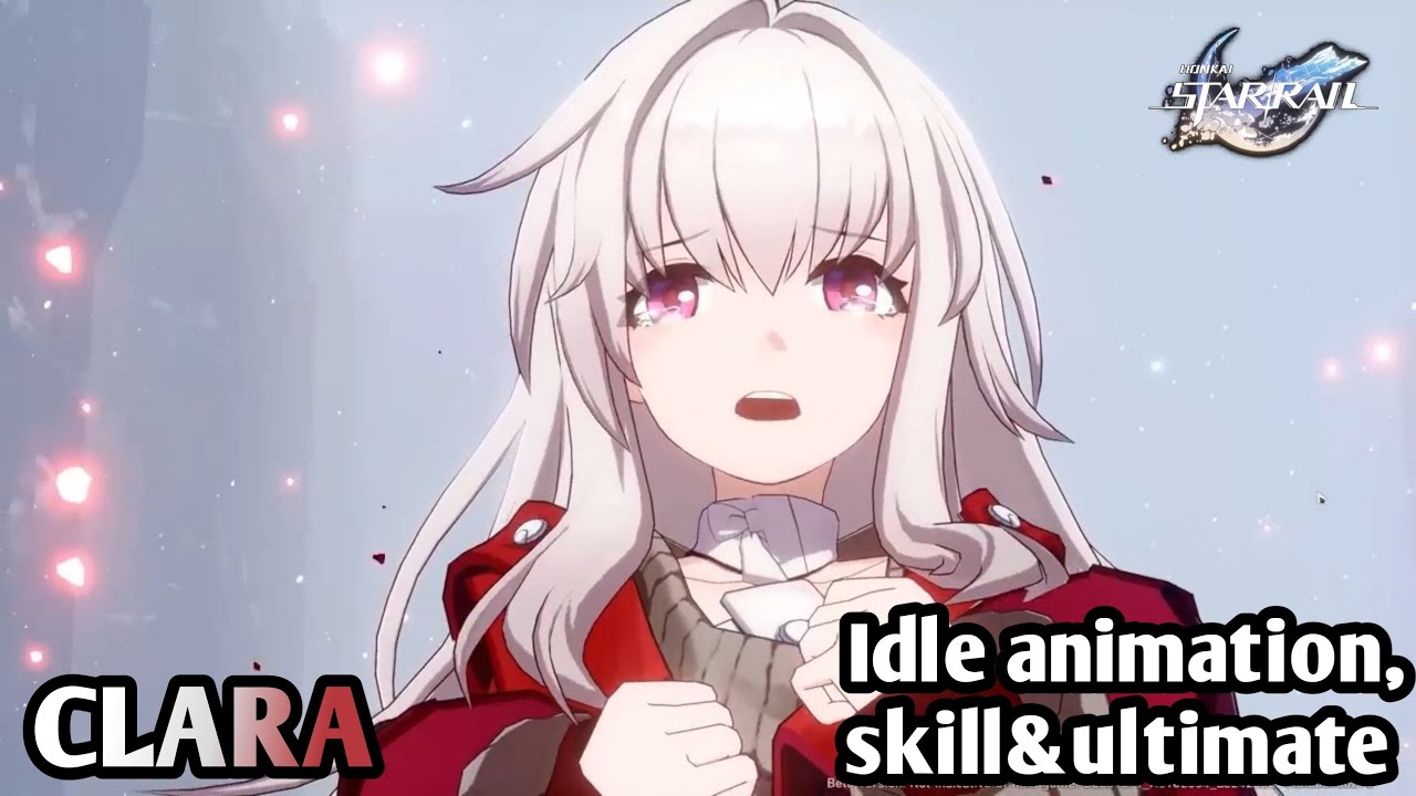 CLARA ANIMATION&GAMEPLAY|Honkai:Starrail - YouTube