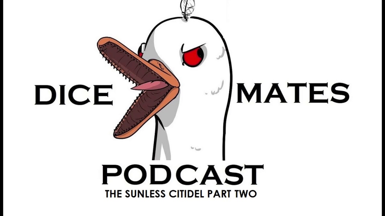Dice Mates - Episode 3 - Draggin it out (Sunless Citadel Part Two ...