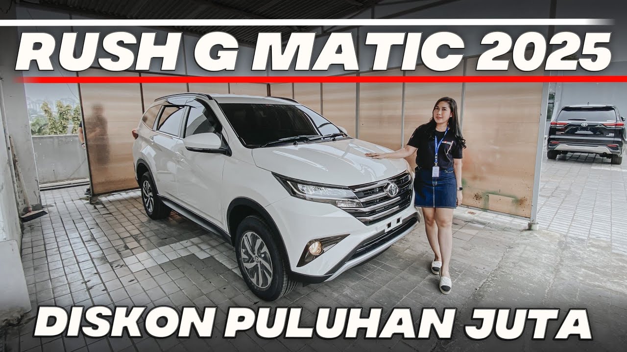 TOYOTA RUSH G MATIC 2025 TIPER TERMURAH DENGAN PROMO BERLIMPAH DISKON ...