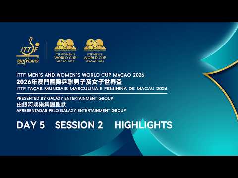 ITTF Herren- und Damen-Weltcup Macau 2026 || Tag 5 || Highlights der 2. Session