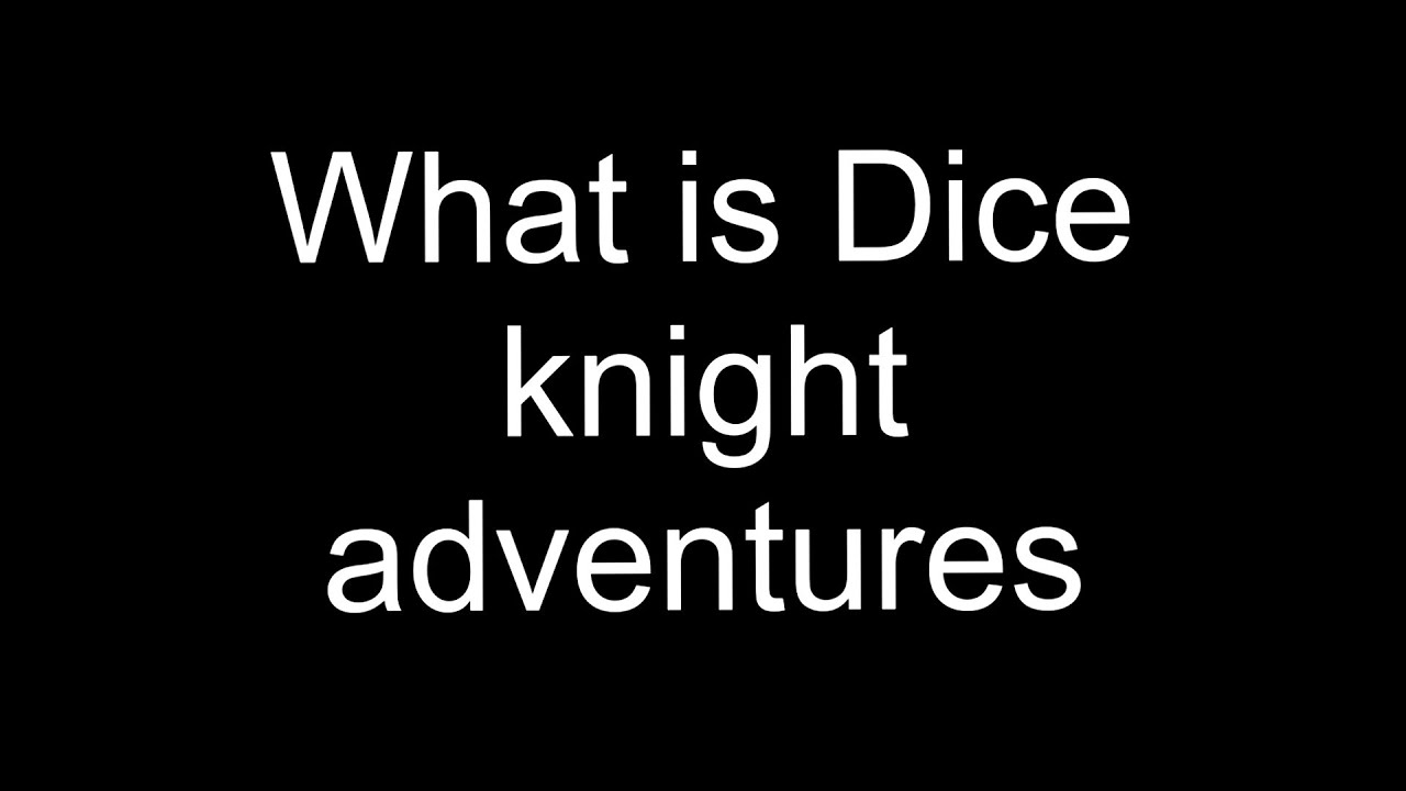 What is Dice Knight Adventures | Rules explained - YouTube