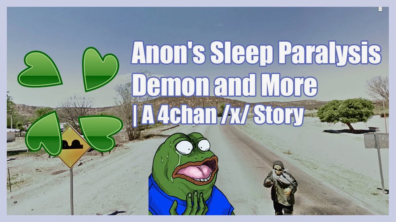 Anon's Sleep Paralysis Demon and More | A 4chan x Greentext Story ...
