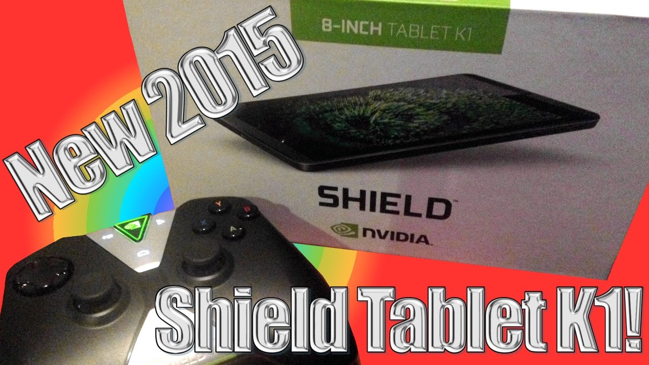 Nvidia Shield Tablet K1 New 2015 Model Unboxing - YouTube