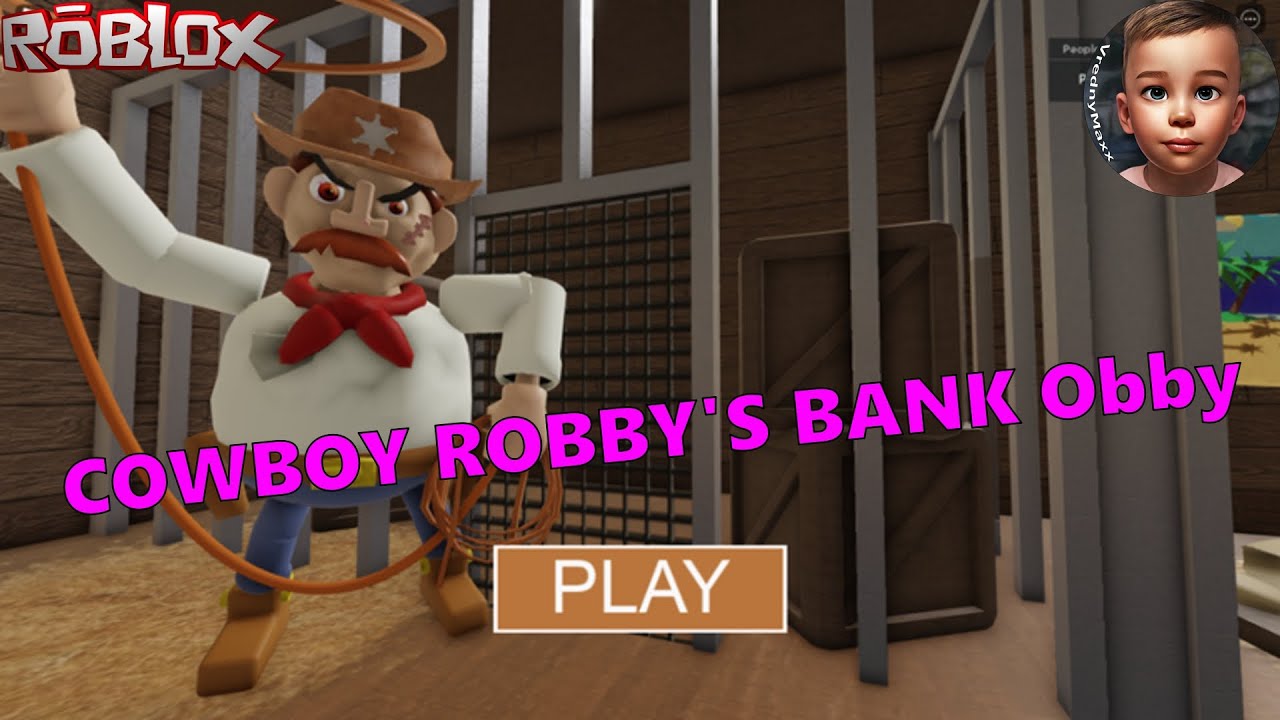 COWBOY ROBBY'S BANK Obby - YouTube