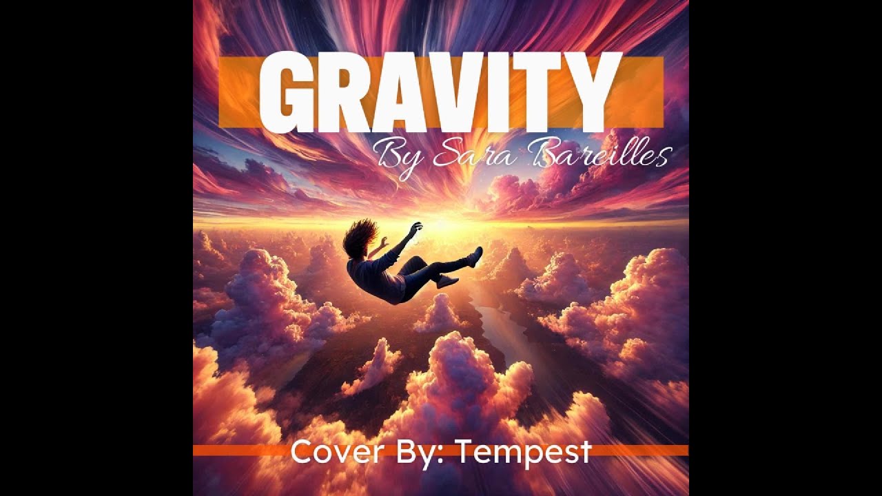 Gravity - Sara Bareilles (Cover by Tempest) - YouTube