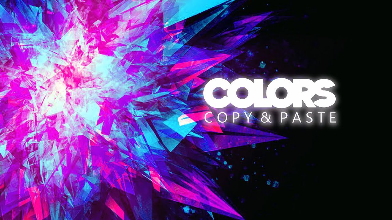 Copy&Paste - Colors (Original Mix) - YouTube